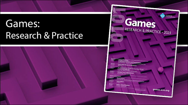 Groundbreaking Publication ACM Games: Research and Practice Launched at ...
